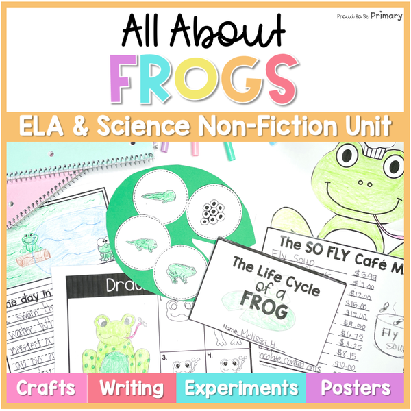 Frog Amphibian Non-Fiction ELA & Science Unit – Proud to be Primary