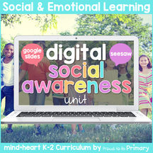 Empathy & Social Awareness Digital Lessons and Activities for K-2