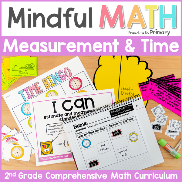 Measurement (Metric & Imperial) & Time - Second Grade Mindful Math ...